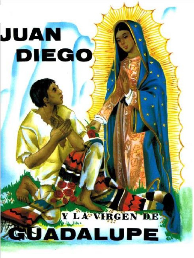 Juan Diego y la Virgen de Guadalupe | PDF | María, madre de Jesús