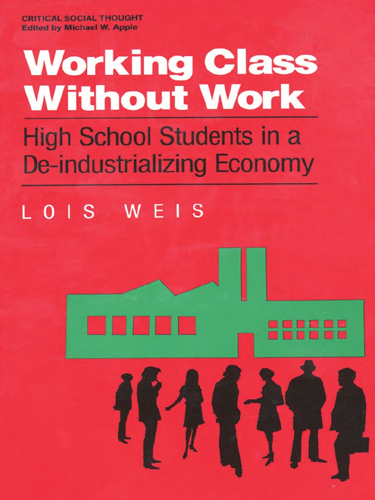 Working Class Without Work High School Students in A de Industrializing ...