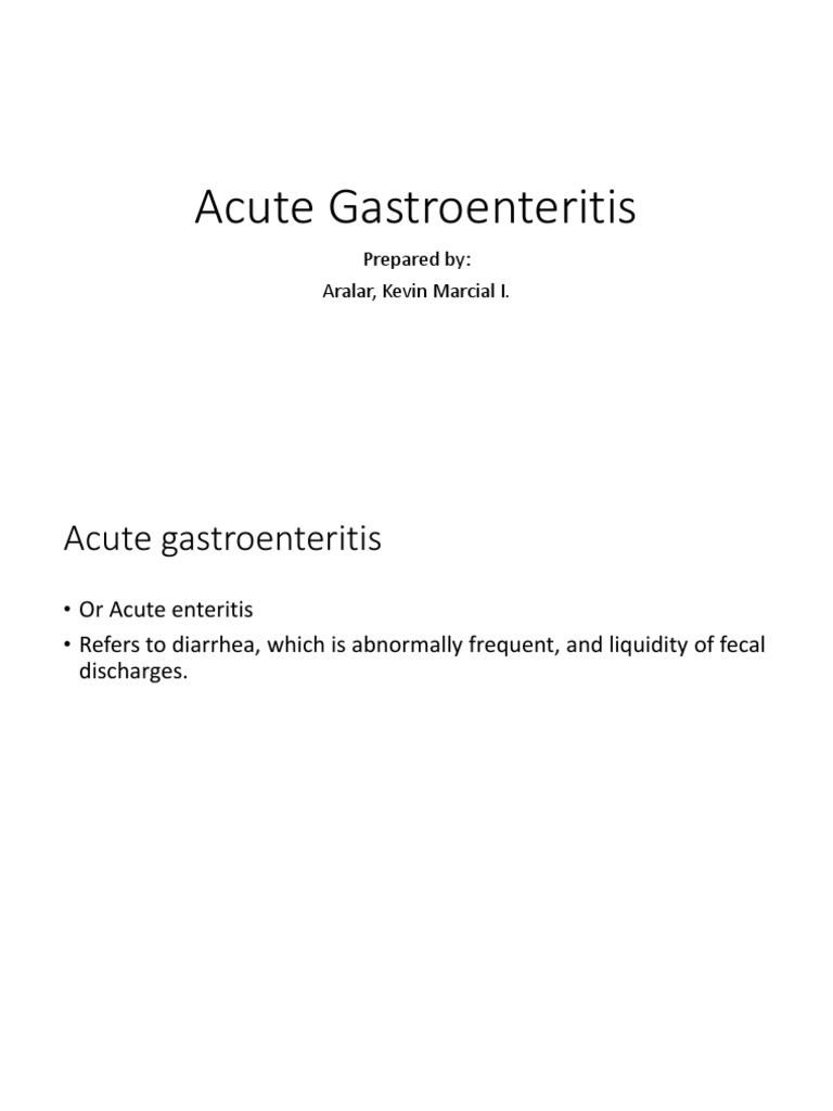 Acute Gastroenteritis: Prepared By: Aralar, Kevin Marcial I | PDF