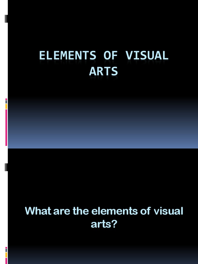 Elements of Visual Arts | PDF | Pattern | Composition (Visual Arts)