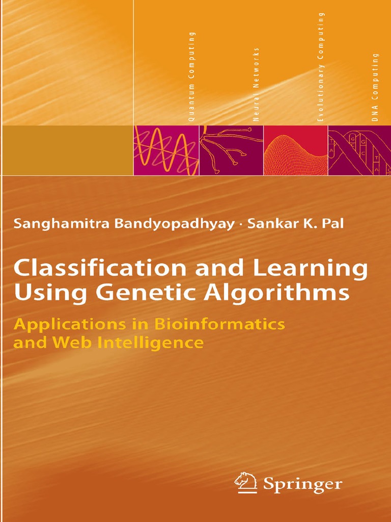 Classification And Learning Using Genetic Algorithms Applications In Bioinformatics And Web