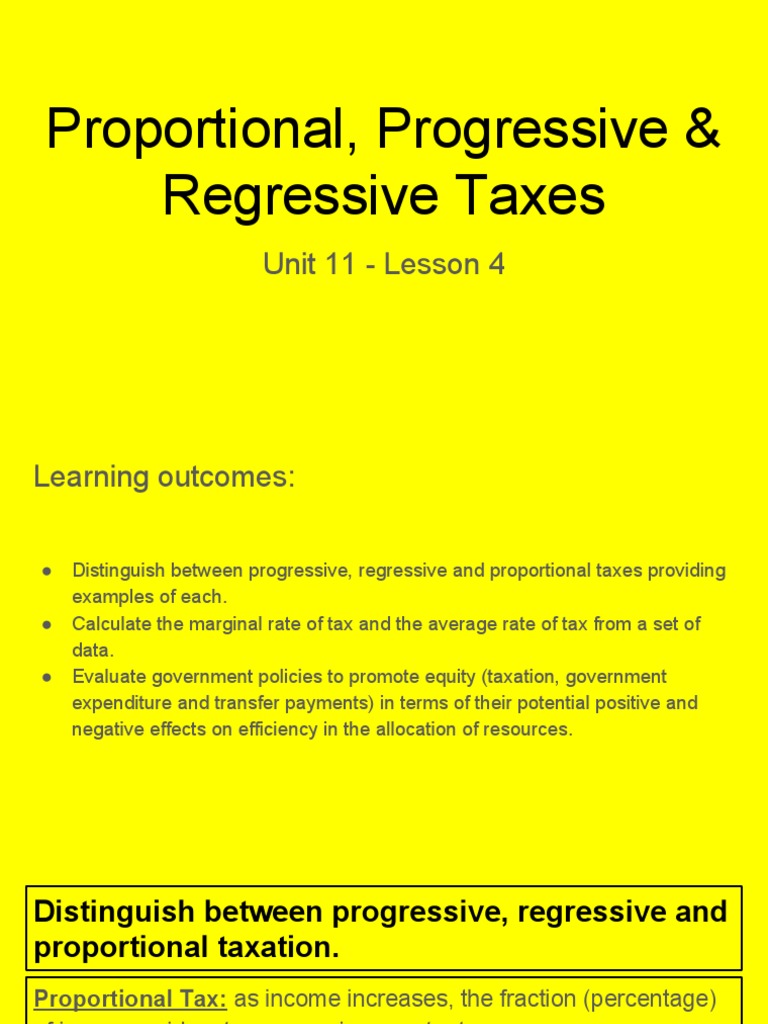 Unit 11 - Lesson 4 - Proportional Progressive Regressive Taxes | PDF ...