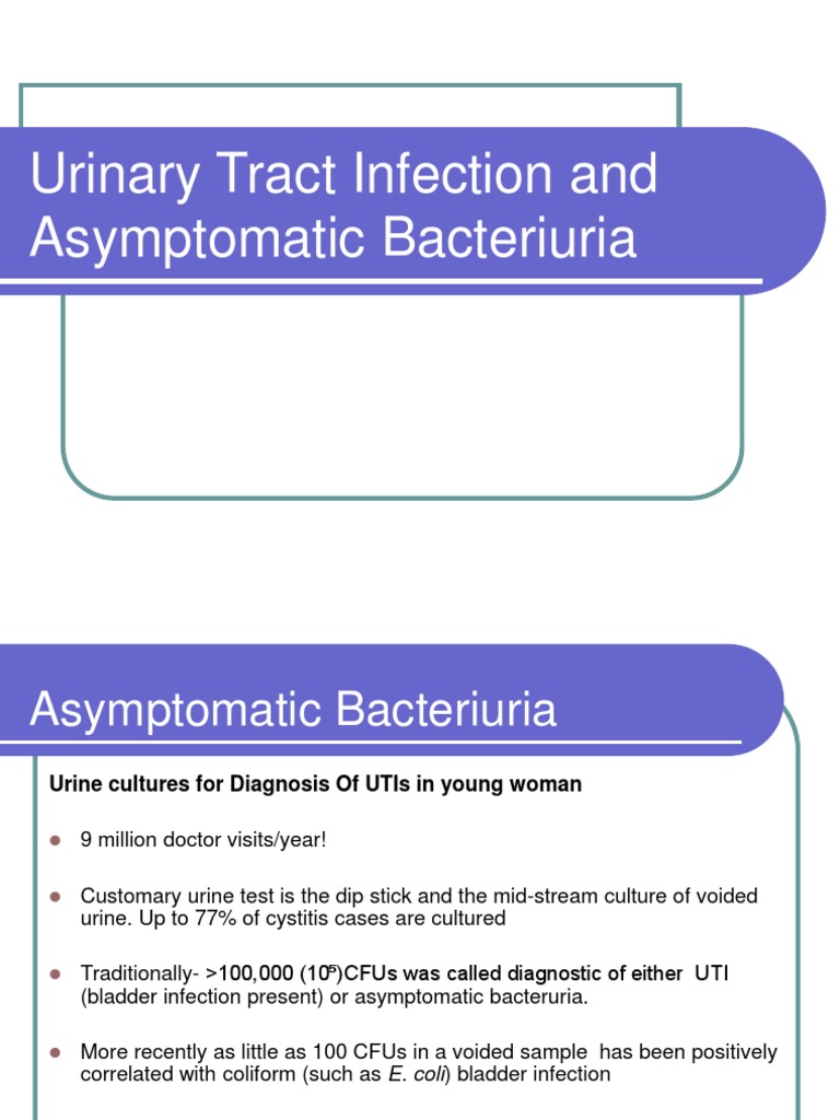 UTI and Asymptomatic Bacteriuria TEACHING SLIDES | PDF | Urinary Tract ...