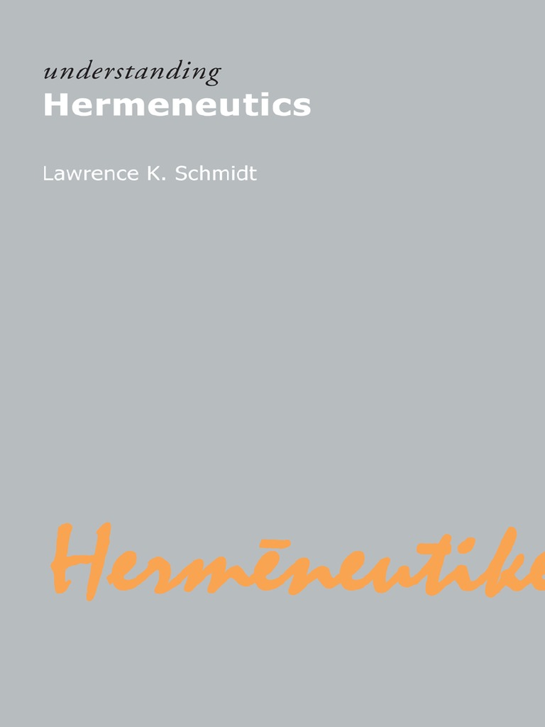 (Understanding Movements in Modern Thought) Lawrence K. Schmidt-Understanding Hermeneutics ...