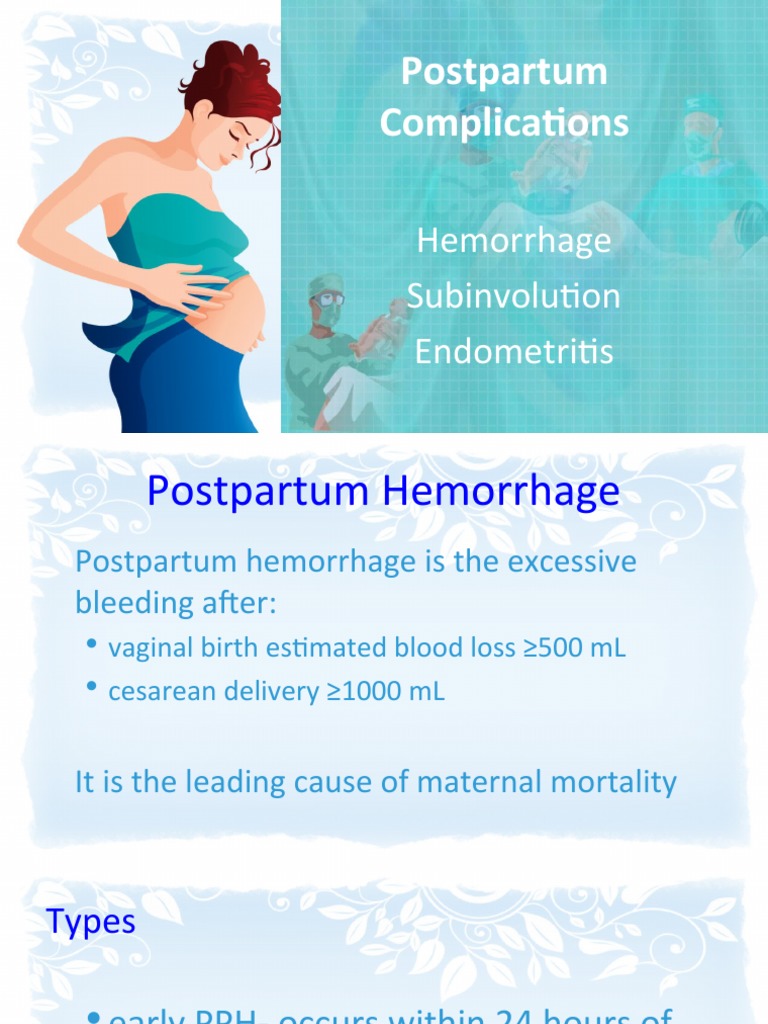 Postpartum Complications: Hemorrhage Subinvolution Endometritis | PDF ...