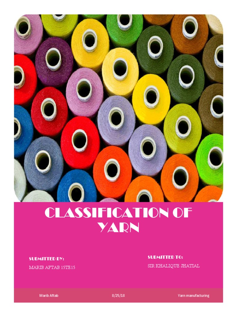 Yarn Classification | PDF | Yarn | Spinning (Textiles)