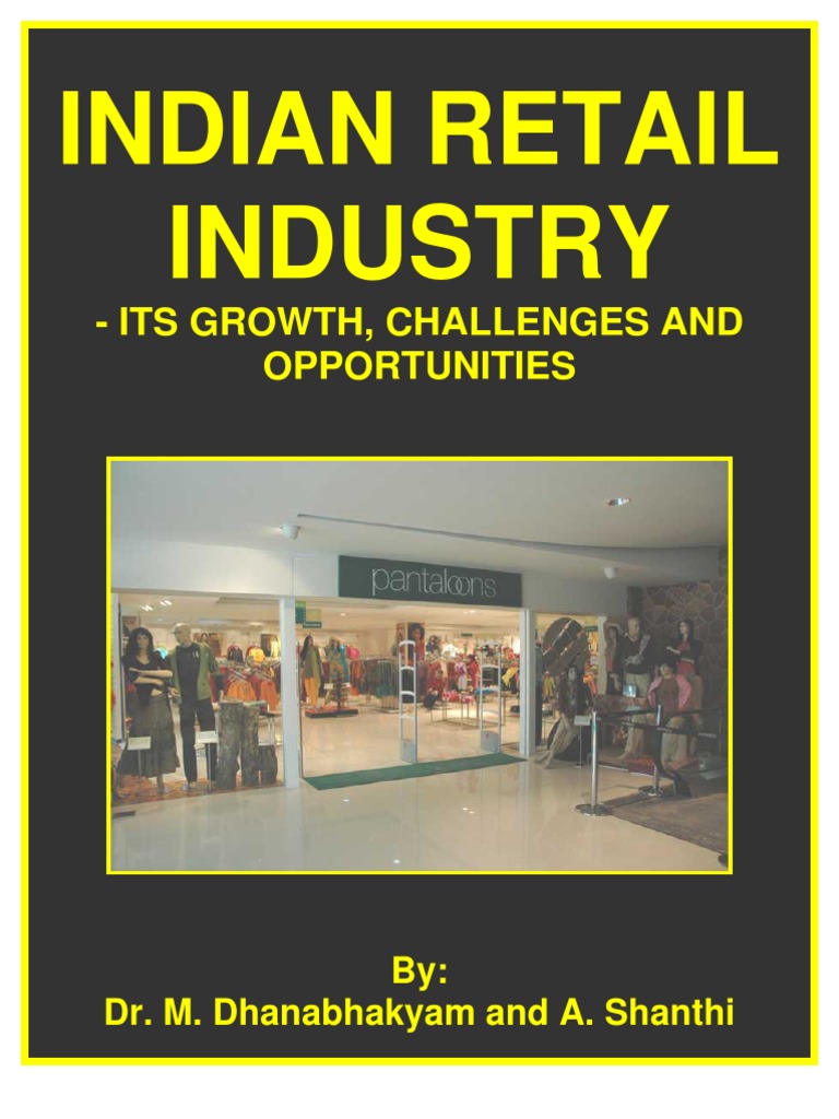 Indian Retail Industry Its Growth Challenges and Opportunities | PDF ...