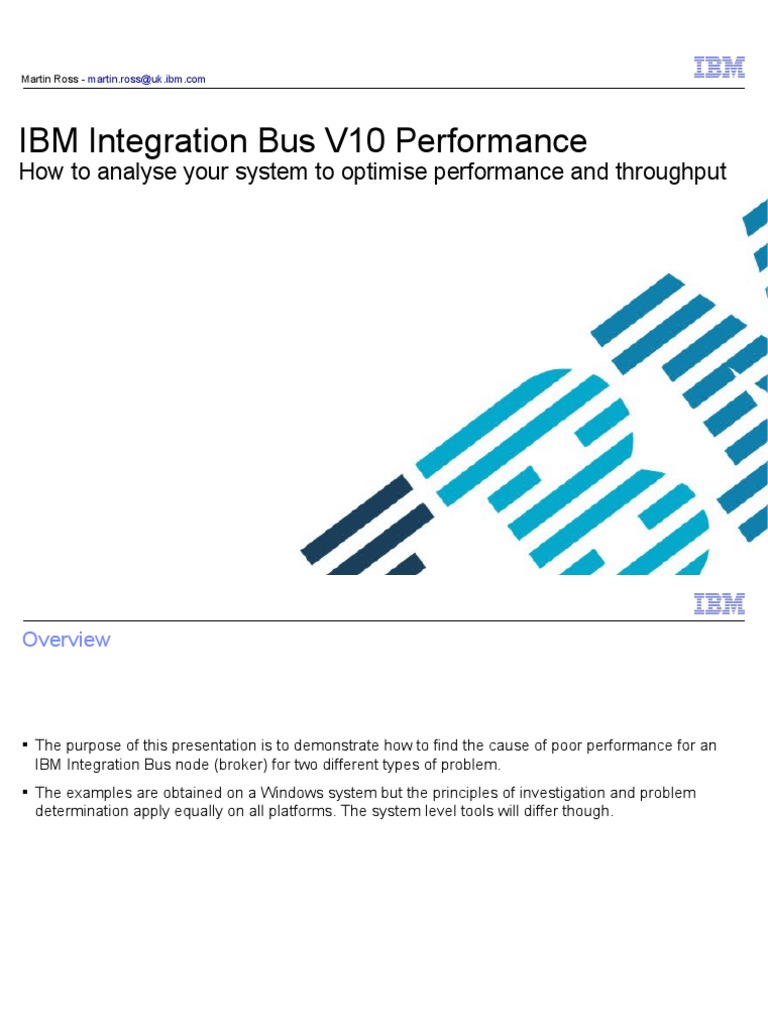 IBM Integration Bus V10 Performance: How To Analyse Your System To Optimise Performance and ...