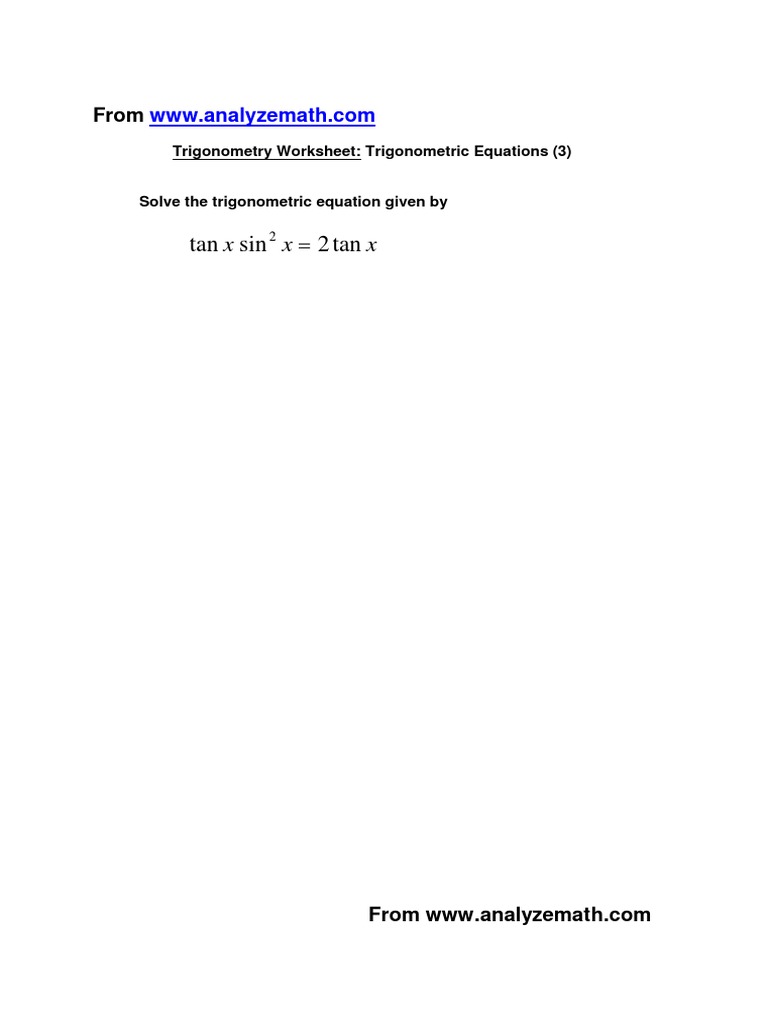 Tan 2 Sin Tan : Trigonometry Worksheet: Trigonometric Equations | PDF ...