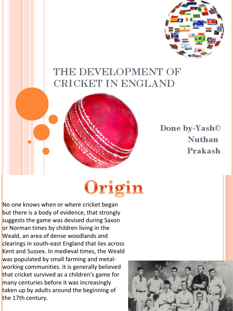 The Development of Cricket in England: Done By-Yash© Nuthan Prakash ...
