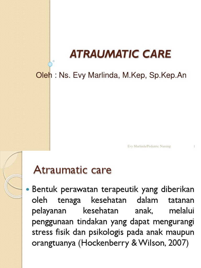 Prinsip dan Contoh Atraumatic Care Anak | PDF