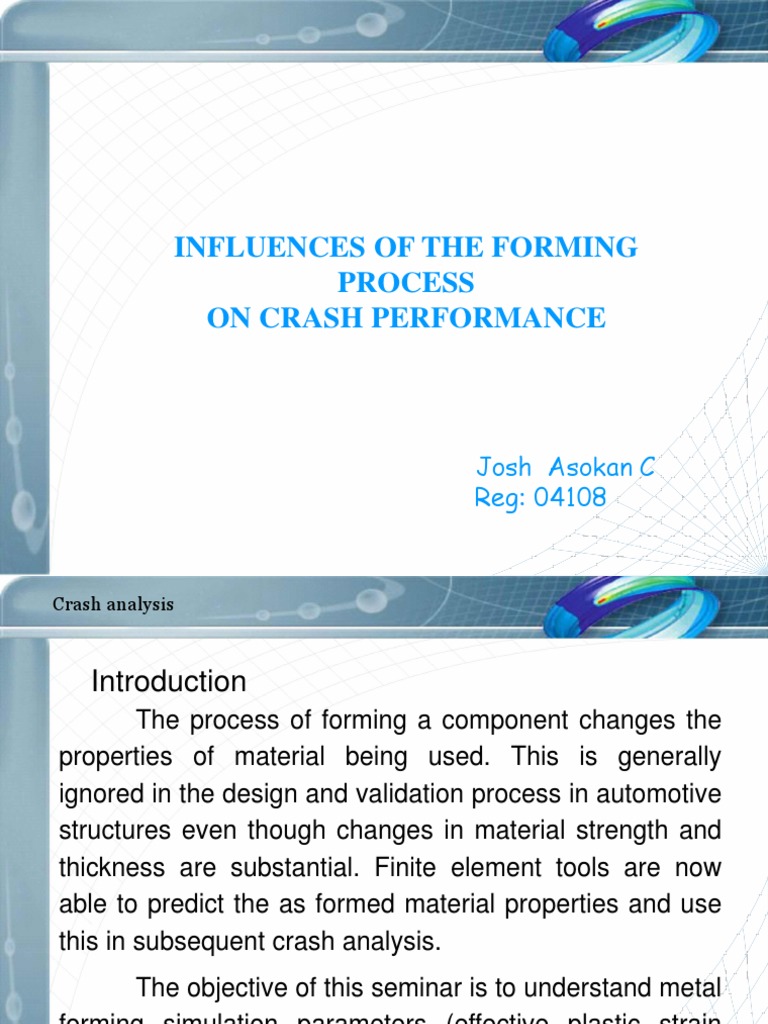 The Influence of Metal Forming Simulations on Predicting Component ...