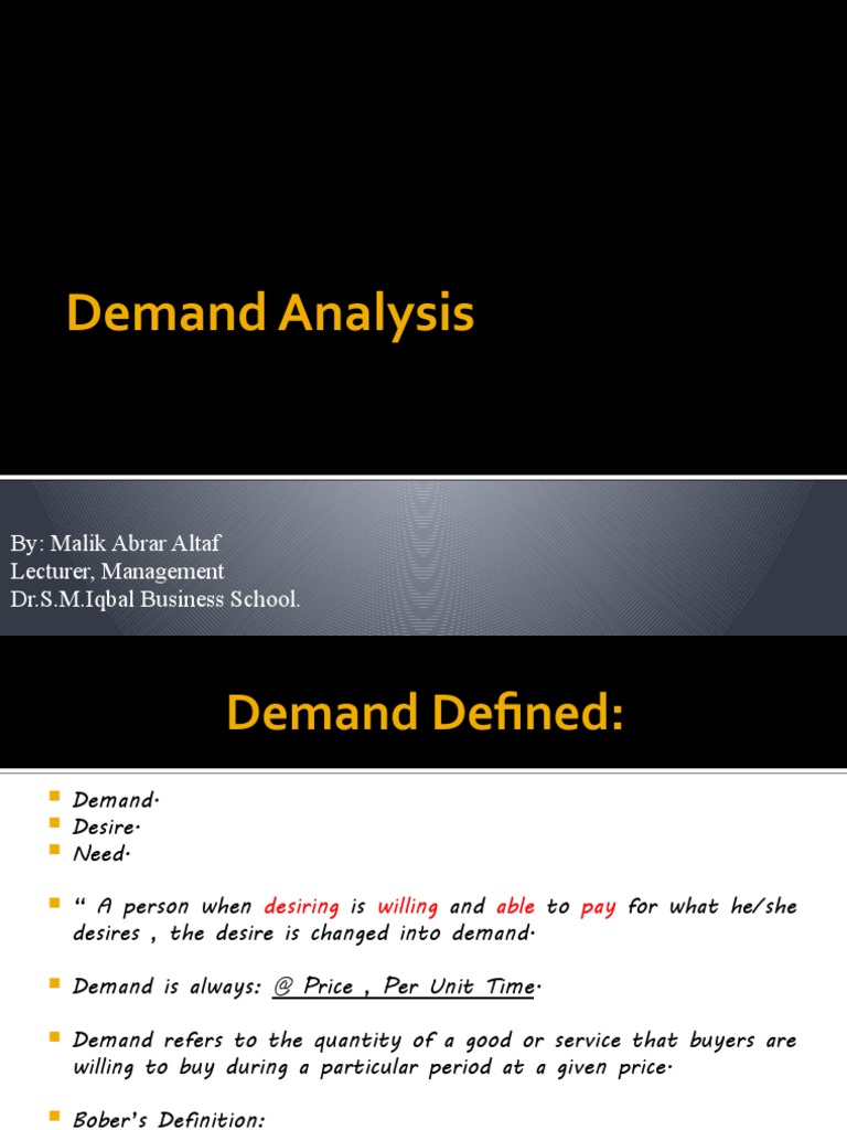 Demand Analysis: By: Malik Abrar Altaf Lecturer, Management Dr.S.M ...