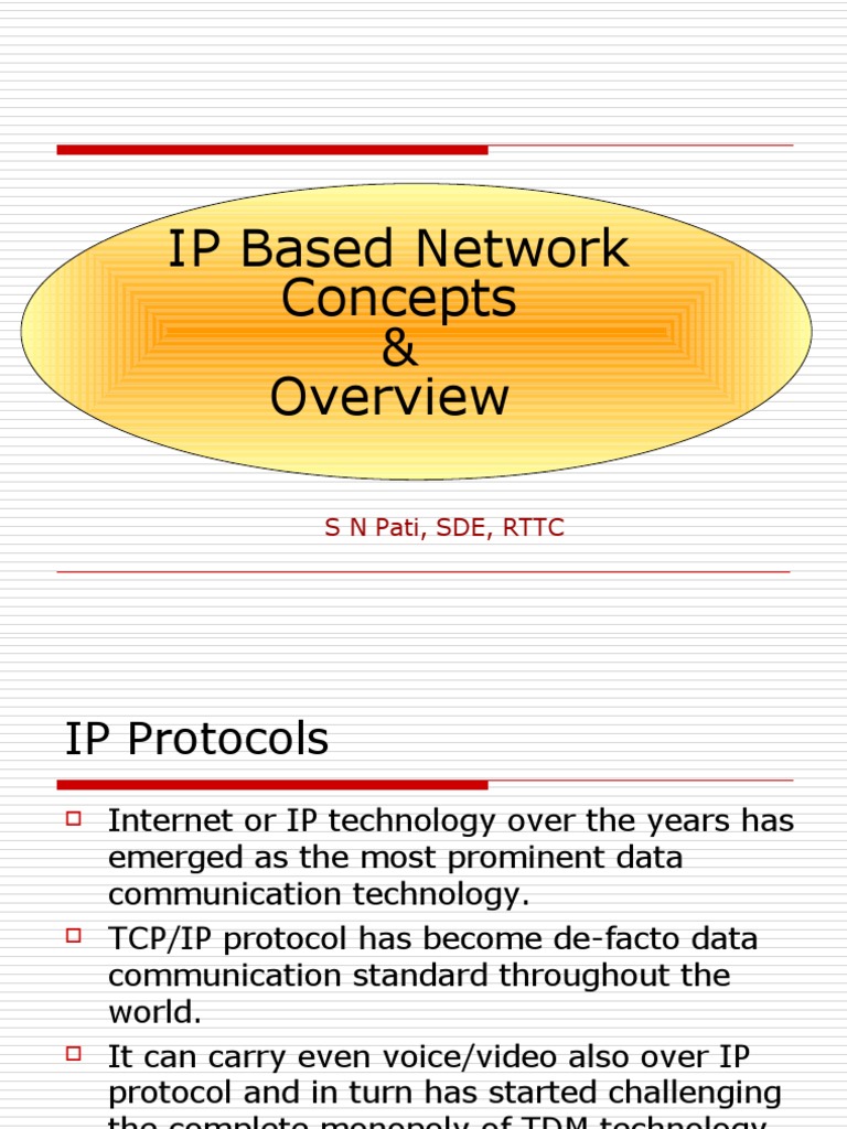 IP Based Network Concepts &: S N Pati, Sde, RTTC | PDF | Internet Protocol Suite | Transmission ...