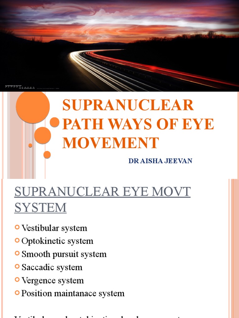 Supra Nuclear Eye Movement System | PDF | Vestibular System | Vision