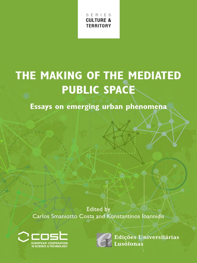The Making of The Mediated Public Space - Carlos Smaniotto Costa (Ed ...