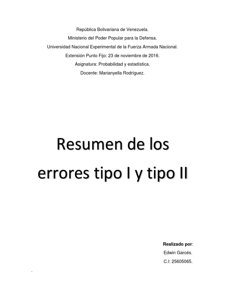 Resumen de Los Errores Tipo I y II | PDF | Errores tipo I y tipo Ii ...