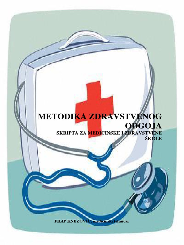 METODIKA ZDRAVSTVENOG ODGOJA - Skripta Za Srednje Medicinske I Zdravstvene Skole PDF | PDF