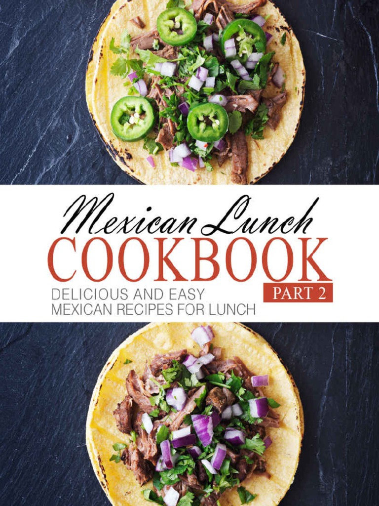 Cookbook - Mexican Lunch Cookbook - BookSumo Press | PDF | Nutrition ...