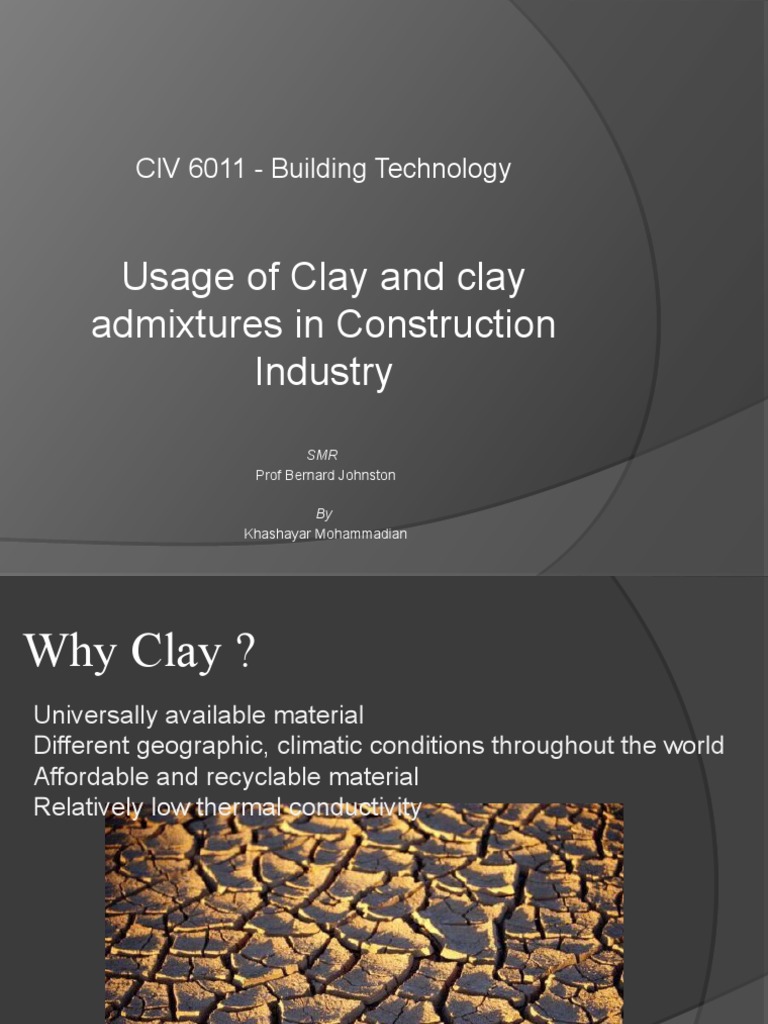 Usage of Clay and Clay Admixtures in Construction Industry: CIV 6011 ...