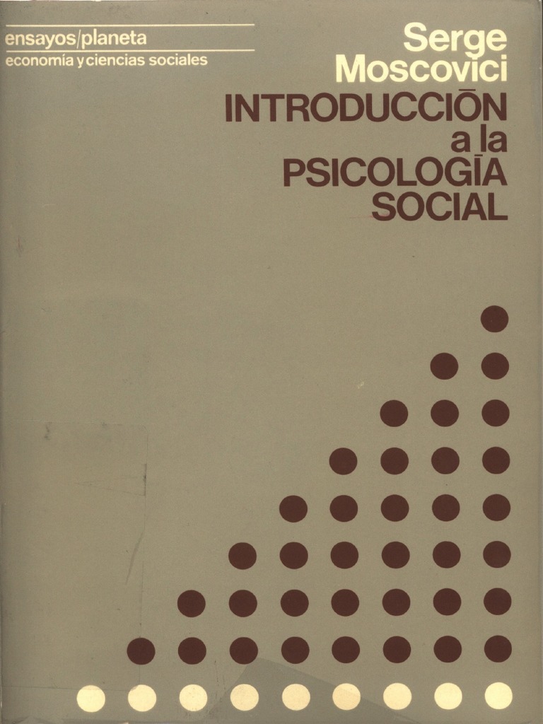 Introducción A A Psicología Social - Serge Moscovici | PDF | Science ...