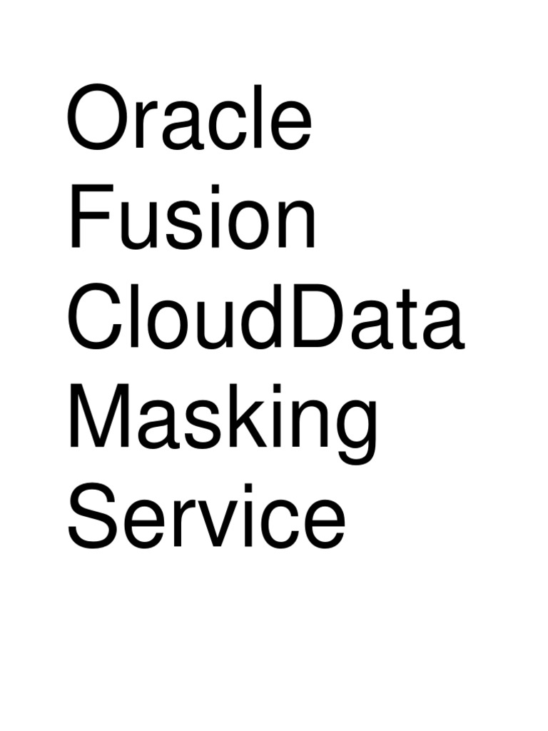 Oracle Fusion CloudData Masking Service | PDF | Oracle Database | Databases