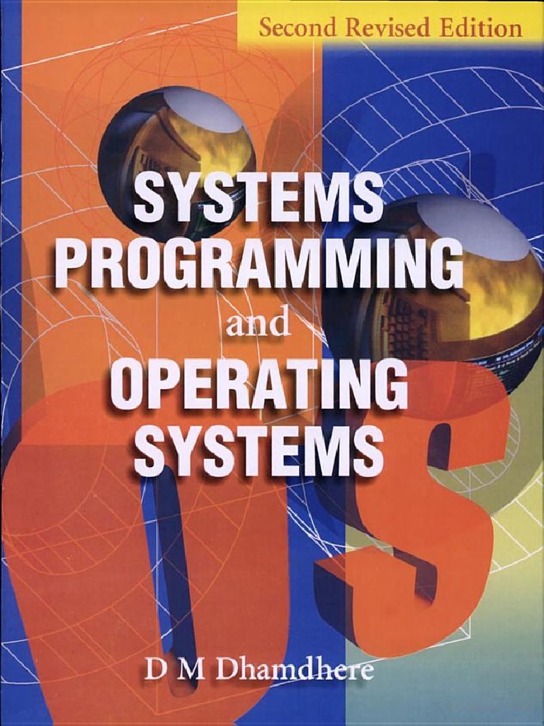 Systems Programming and Operating Systems by Dhamdhere PDF | PDF
