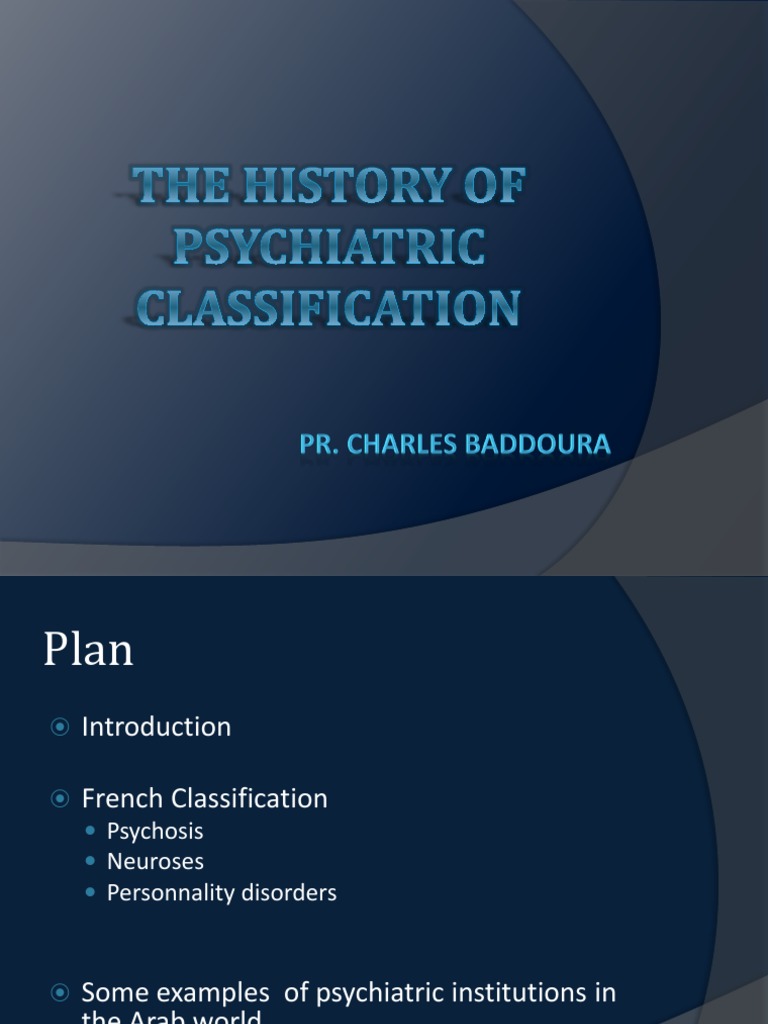 FINAL History of Psychiatric Classification | PDF | Neurosis | Psychosis