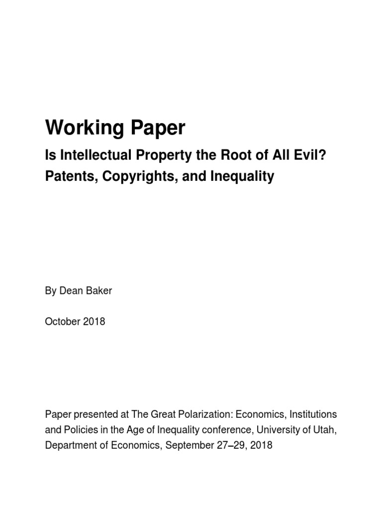 Working Paper: Is Intellectual Property The Root of All Evil? Patents ...