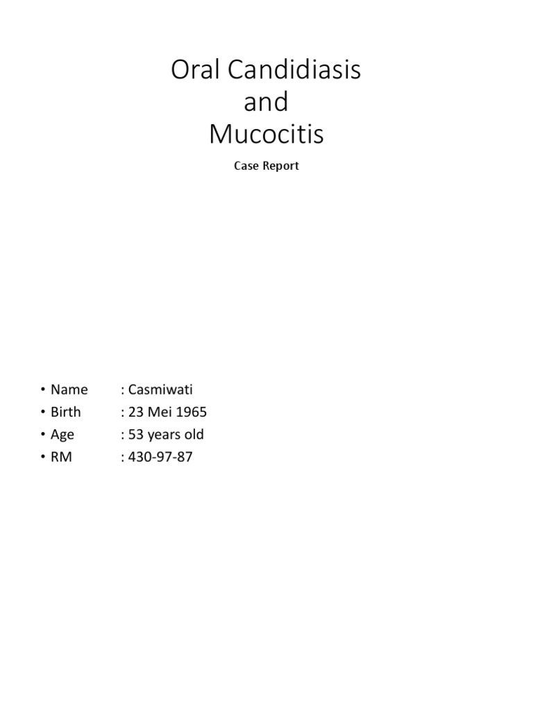 Oral Candidiasis Case Report | PDF | Cutaneous Conditions | Diseases ...