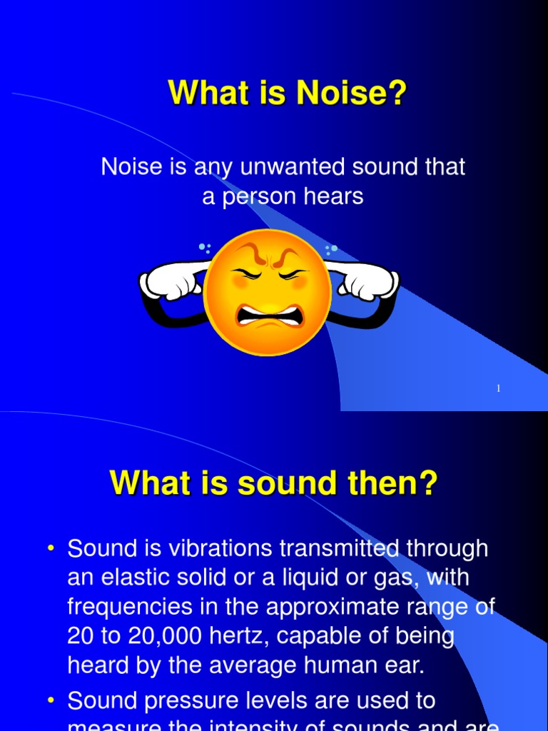 What Is Noise?: Noise Is Any Unwanted Sound That A Person Hears ...