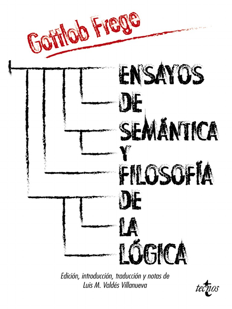 Gottlob Frege - Ensayo de Semantica y Filosofia de La Logica | Gottlob ...