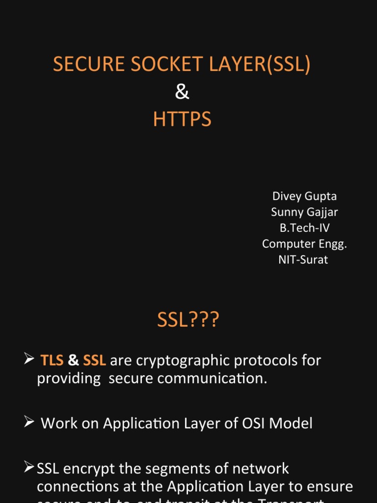 Secure Socket Layer (SSL) : Divey Gupta Sunny Gajjar B.Tech-IV Computer ...