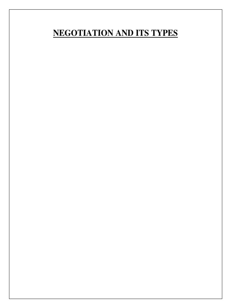 Negotitation and Its Types | PDF | Bargaining | Negotiation