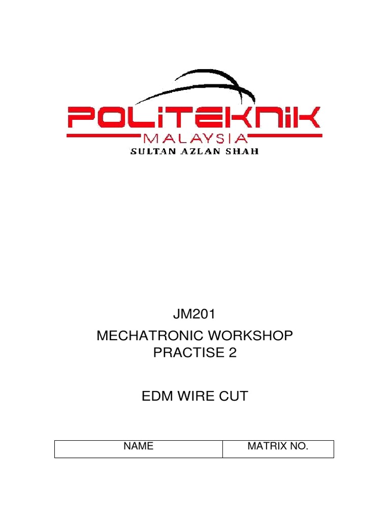Edm Wire Cut Report | Download Free PDF | Manufactured Goods | Metalworking