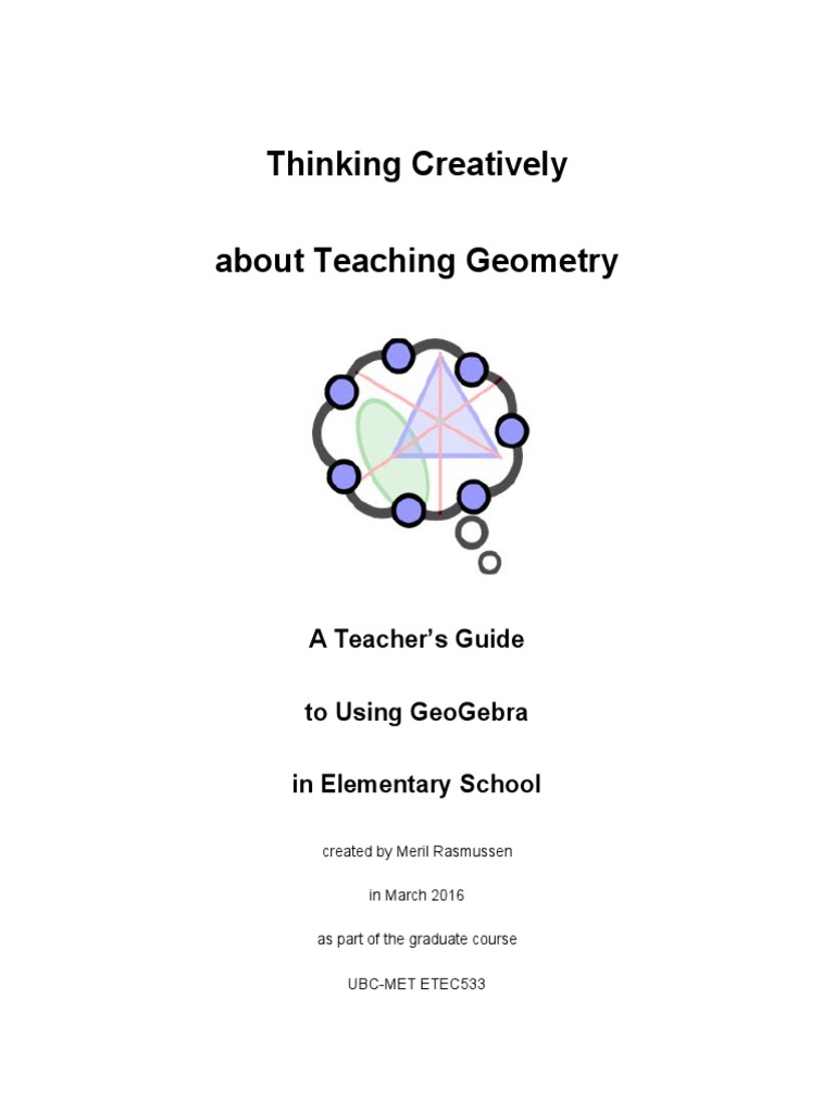 Thinking Creatively About Teaching Geometry: A Teacher'S Guide To Using ...