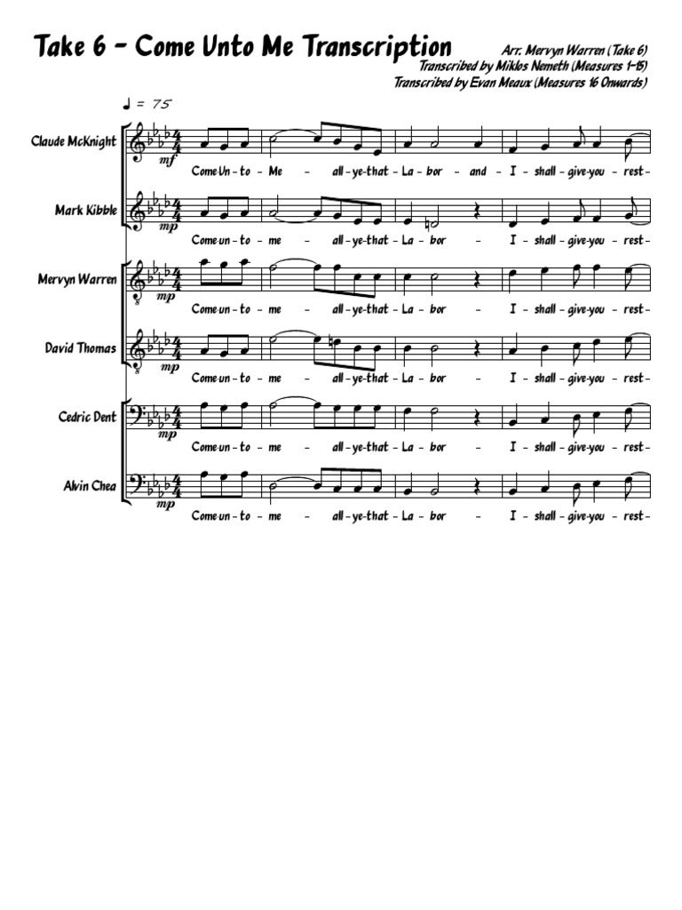Take 6 - Come Unto Me Transcription Take 6 - Come Unto Me Transcription ...