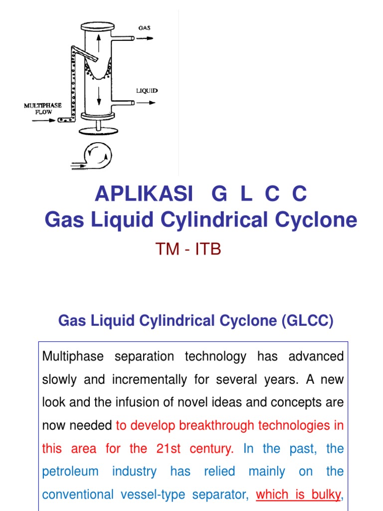 Aplikasi G L C C Gas Liquid Cylindrical Cyclone: TM - Itb | PDF | Gases ...