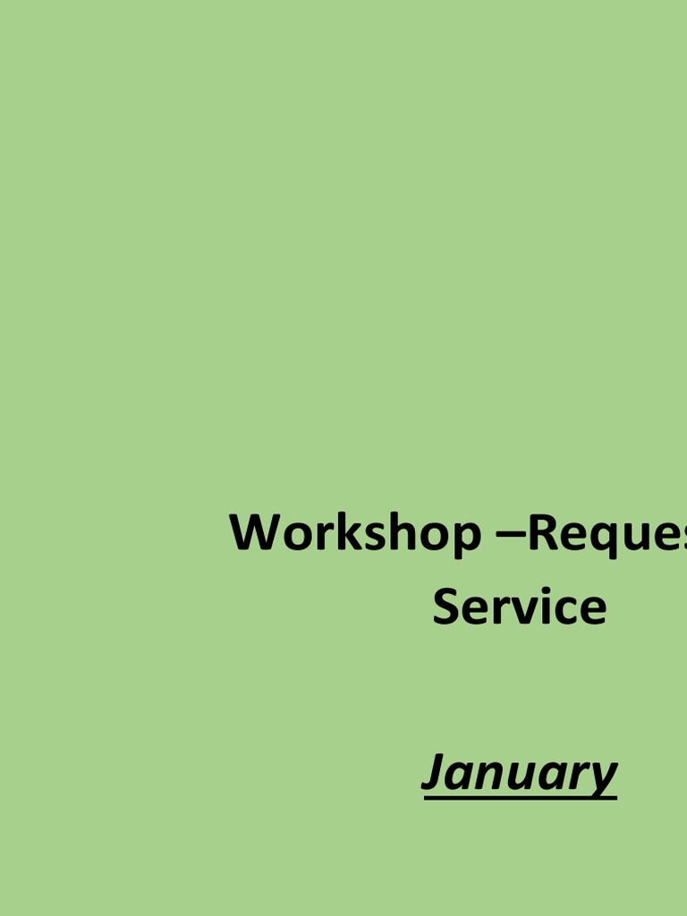 Workshop - Request For Service: January | PDF
