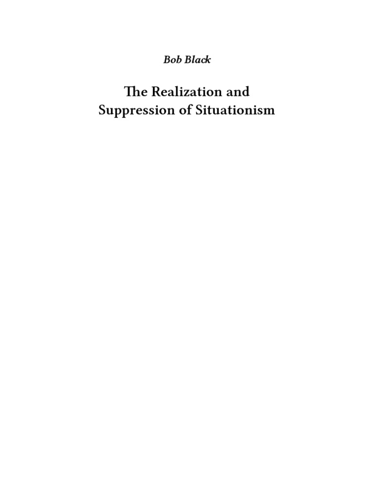 The Realization and Suppression of Situationism: Bob Black | PDF ...
