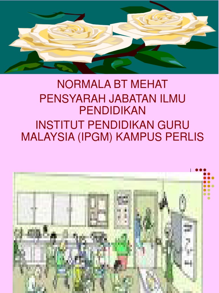 Normala BT Mehat Pensyarah Jabatan Ilmu Pendidikan Institut Pendidikan ...