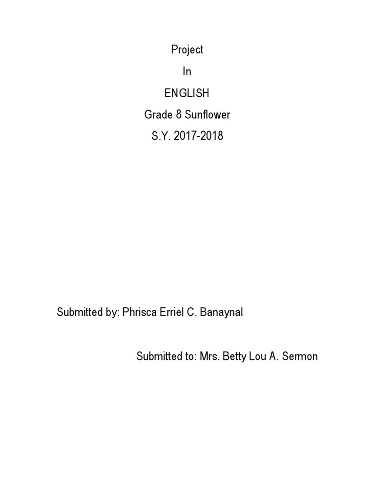 Project in English Grade 8 Sunflower S.Y. 2017-2018 | PDF