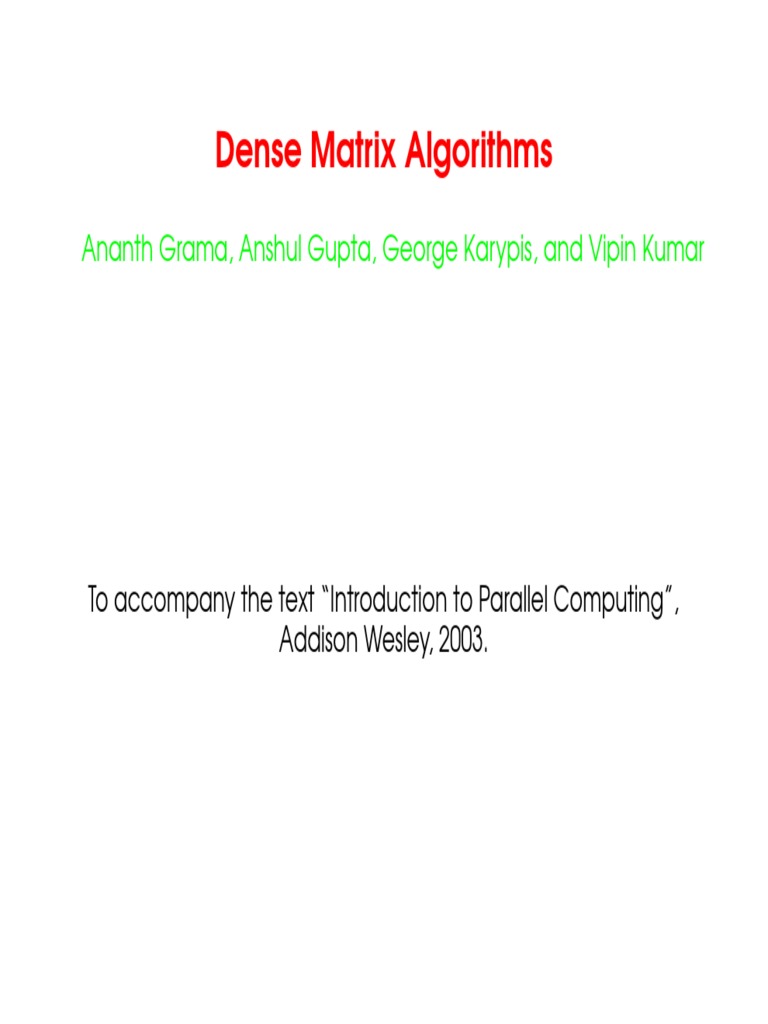 Dense Matrix Algorithms: Ananth Grama, Anshul Gupta, George Karypis, and Vipin Kumar | PDF ...