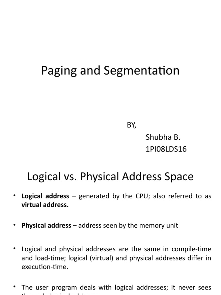Paging and Segmentation: BY, Shubha B. 1PI08LDS16 | PDF | Implementation | Computer Engineering