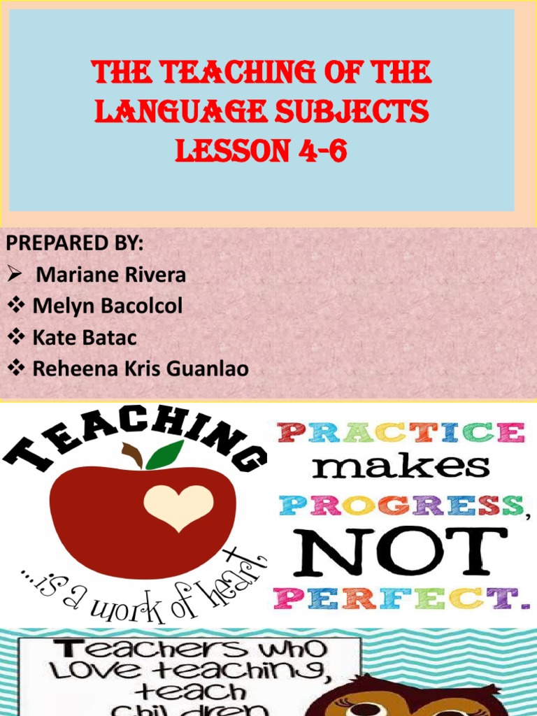 The Teaching Of The Language Subjects Lesson 4-6: Prepared By ...