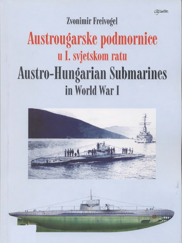 Austro-Hungarian Submarines in World War 1 | PDF