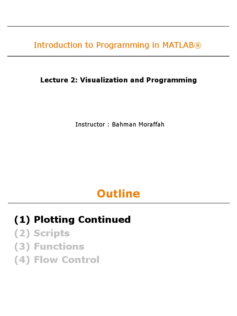 Lecture 2, Bahman Moraffah | PDF | Control Flow | Matlab
