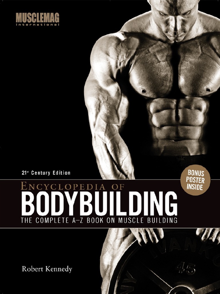 Encyclopedia of Bodybuilding - The Complete A-Z Book On Muscle Building ...