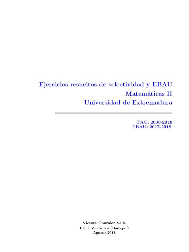 Ejercicios Resueltos de Selectividad y EBAU Matemáticas II Universidad de Extremadura | PDF ...