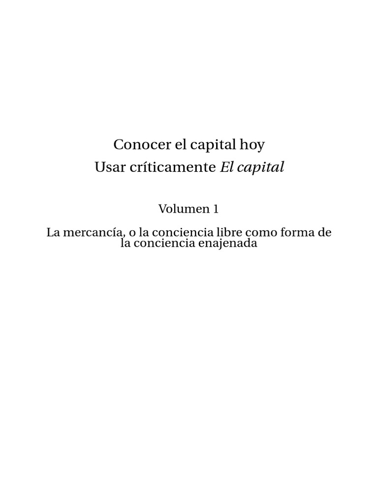 Conocer El Capital Hoy Usar Criticamente El Capital PDF | PDF | Dialéctico | Conocimiento